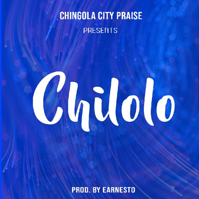 Chingola City Praise Team - Chilolo - ckmusicpromos