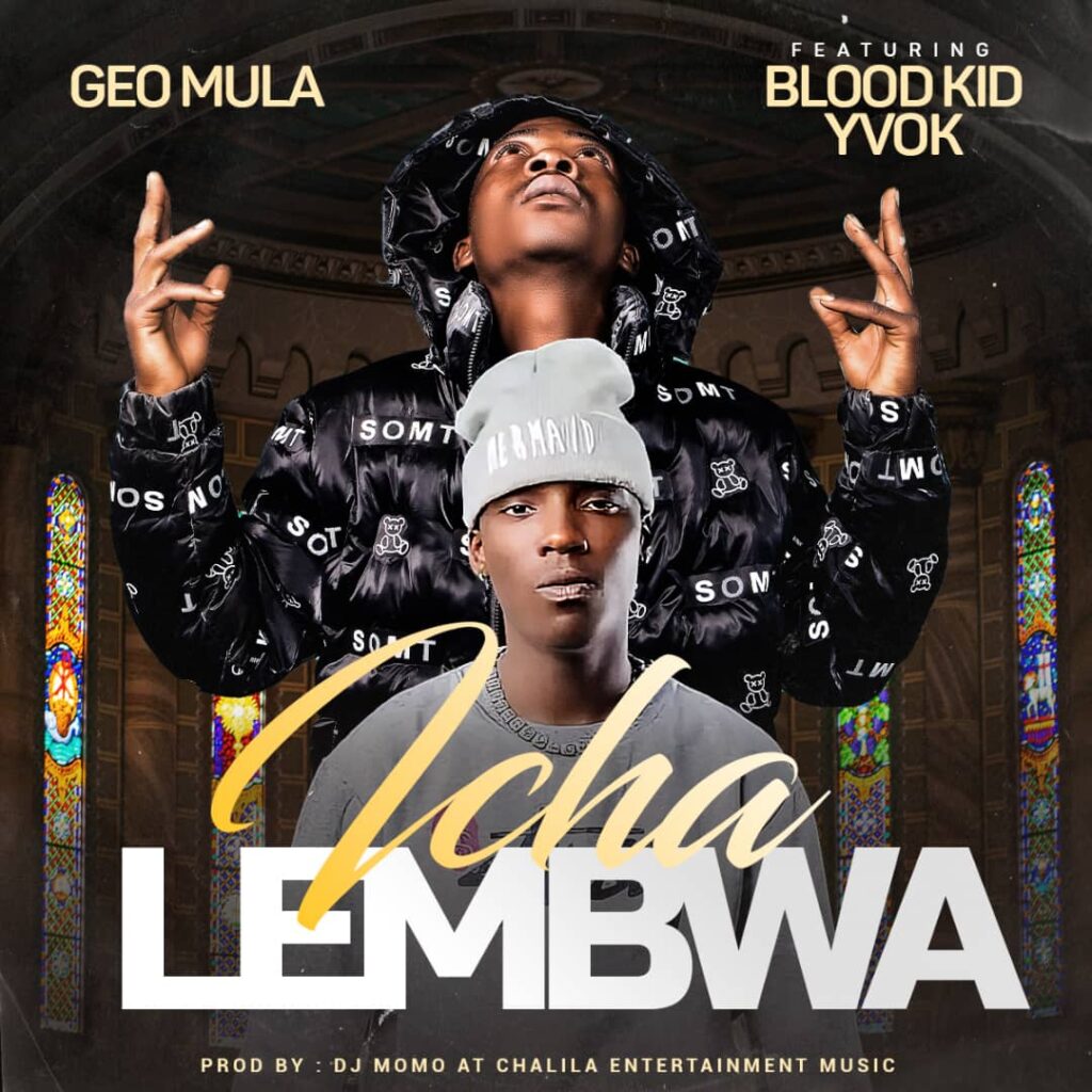 Geo Mula ft Blood Kid YVOK - Ichalembwa (Prod By Dj Momo) Mp3 Download - ckmusicpromos