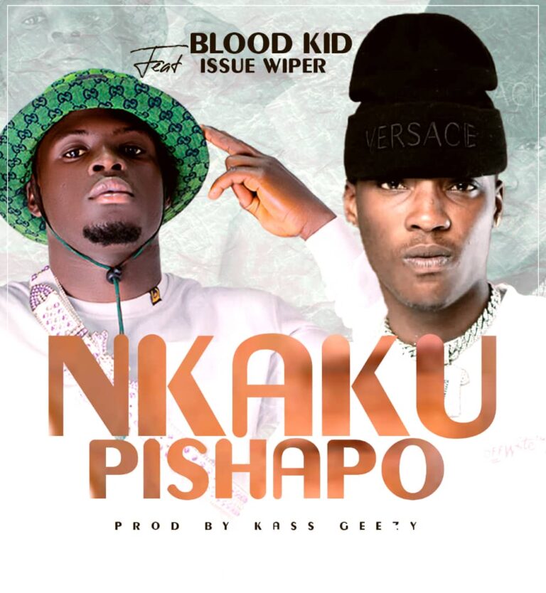 Blood Kid ft Issue Wiper - "Nkakupishapo" Mp3 Download - ckmusicpromos