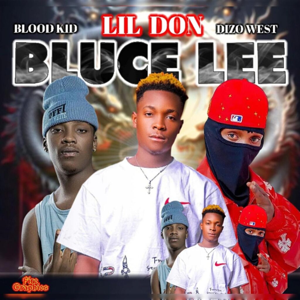 LiL Don Ft Dizo West & Blood Kid - "Bruce Lee" Mp3 Download - ckmusicpromos