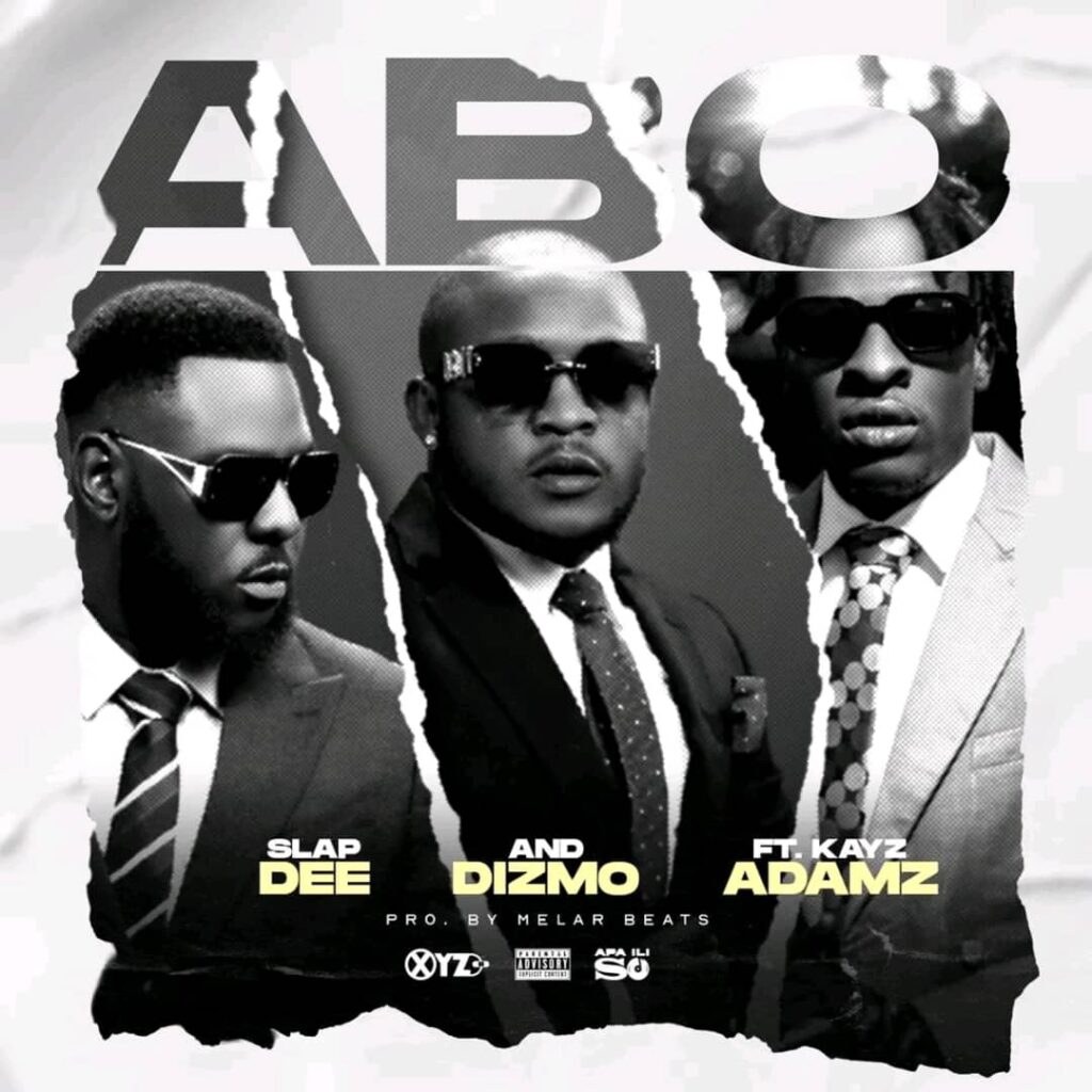 Slapdee & Dizmo ft Kayz Adams - "Abo" Mp3 Download - ckmusicpromos