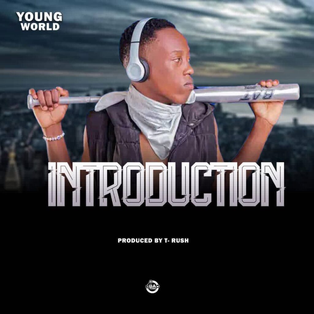 Young World My Gee - Introduction (Prod By Tee Rash & Super Ever) Mp3 ...