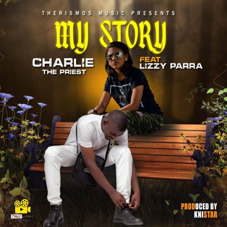 Charlie The Priest ft Lizzy Parra - "My Story" Mp3 Download - ckmusicpromos